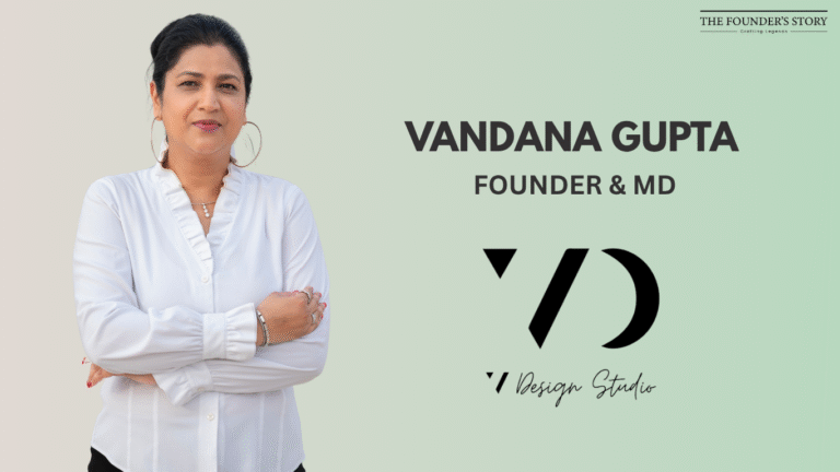 Vandana Gupta - The Founder's Story